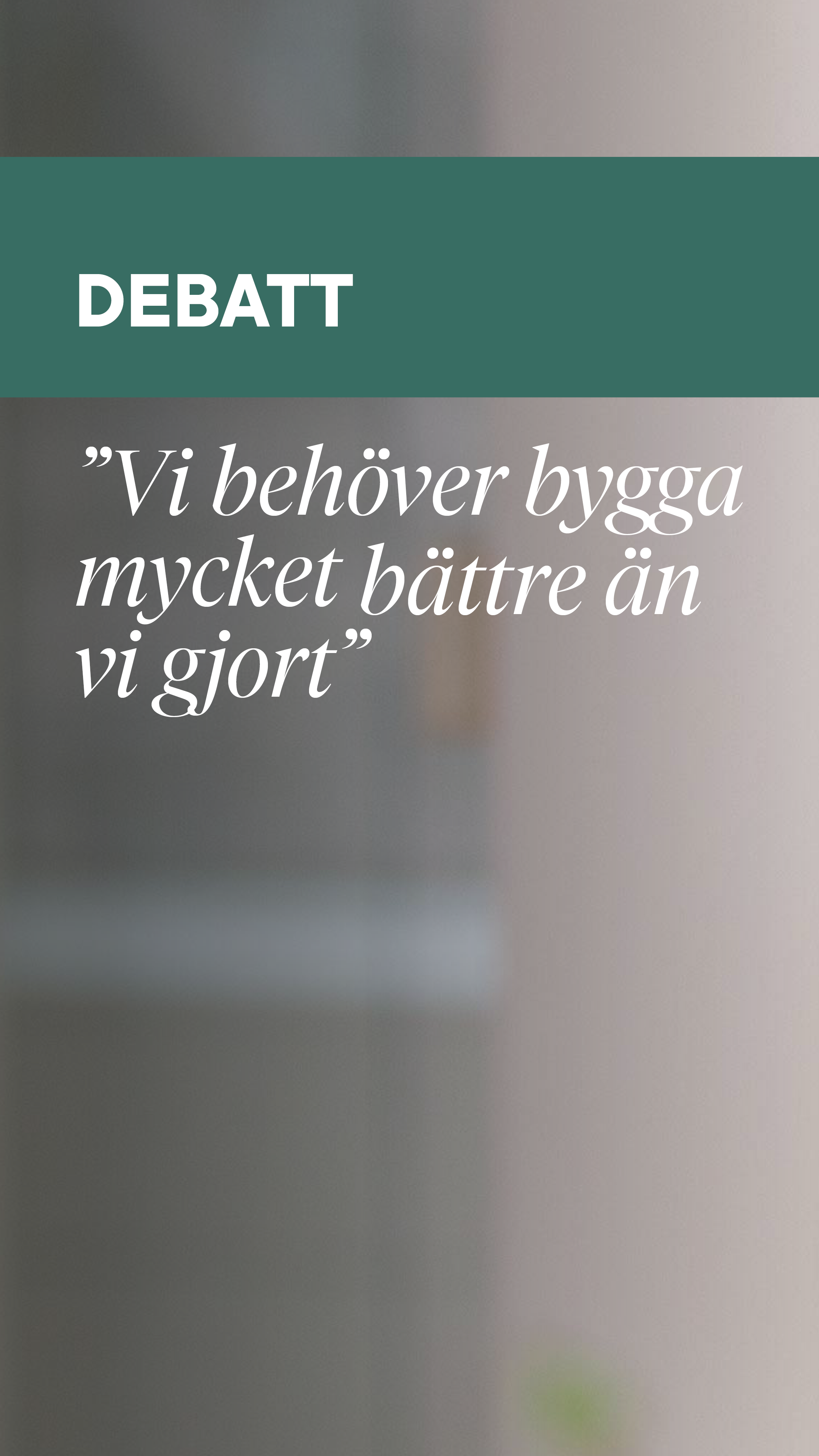 Debatt: ”Stiltje i bostadsutvecklingen – hot och möjlighet ...